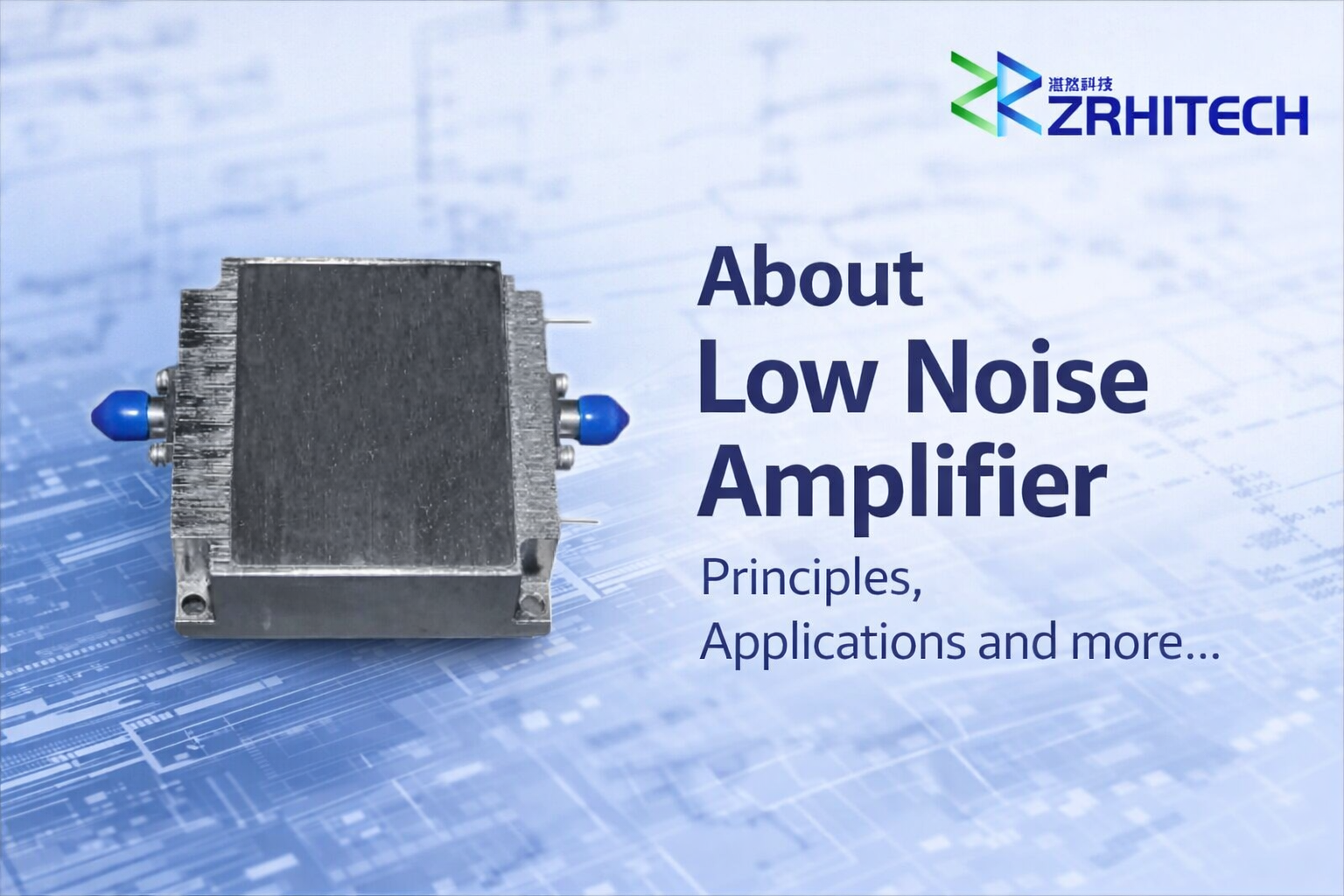 About Low Noise Amplifier | Principles, Applications and more...